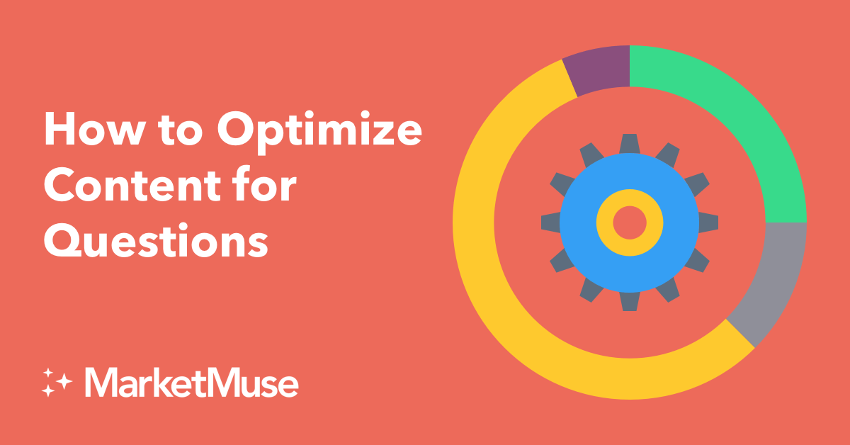 How to Optimize Content for Questions