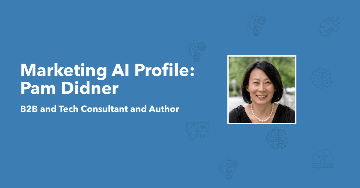 Marketing AI Profile: Pam Didner