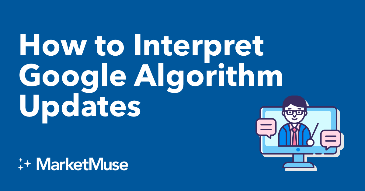 How to Interpret Google Algorithm Updates