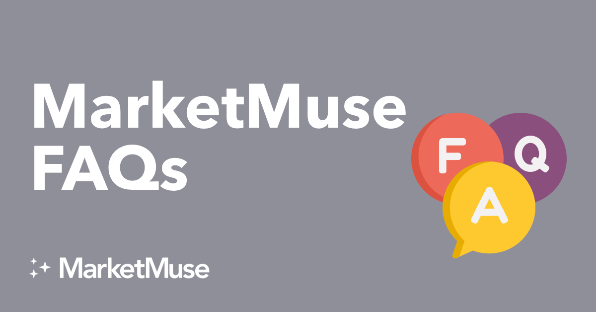 MarketMuse FAQs