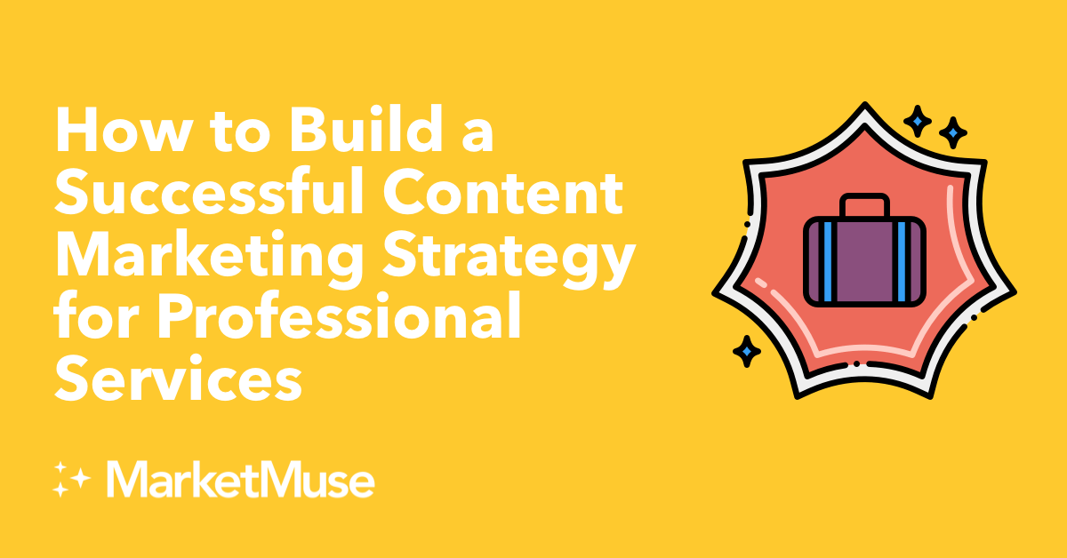 How to Build a Successful Content Marketing Strategy for Professional ...