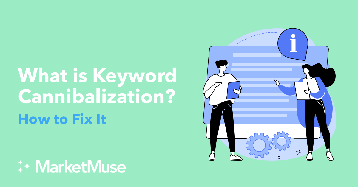 What is Keyword Cannibalization and How to Fix It What is Keyword Cannibalization and How to Fix It